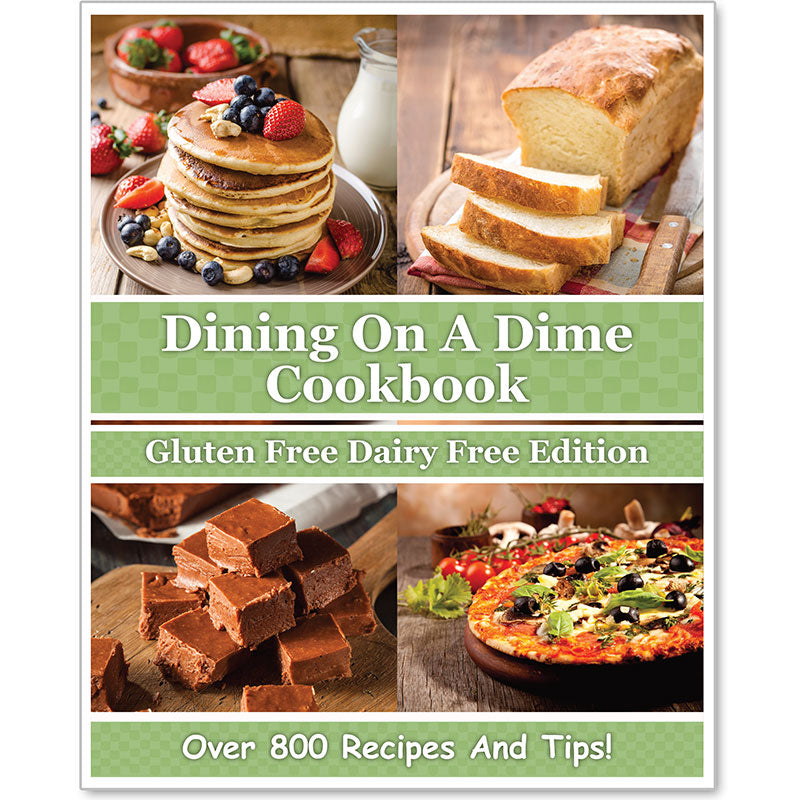 Dining On A Dime Cookbook: Gluten Free Dairy Free Edition **E-BOOK ...